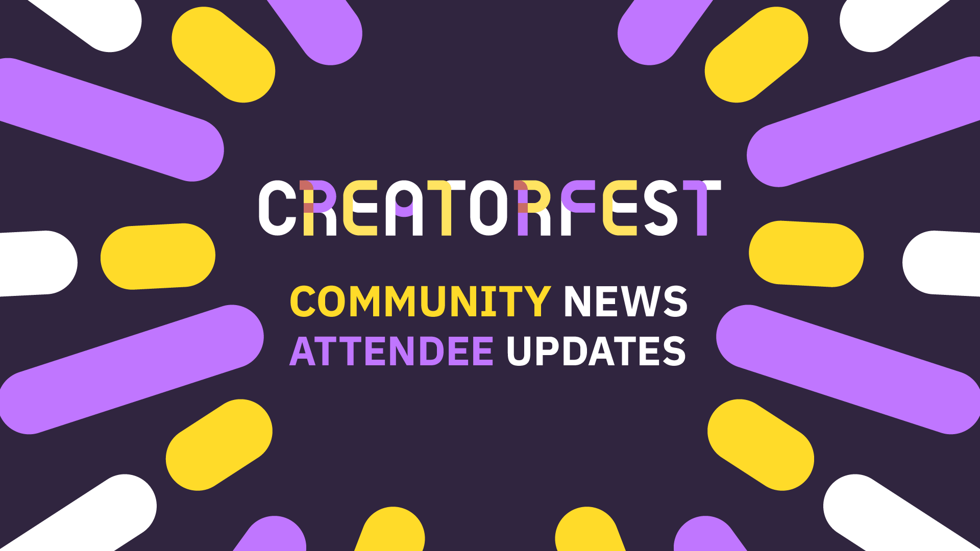 Attendee Updates • CreatorFest – 2026